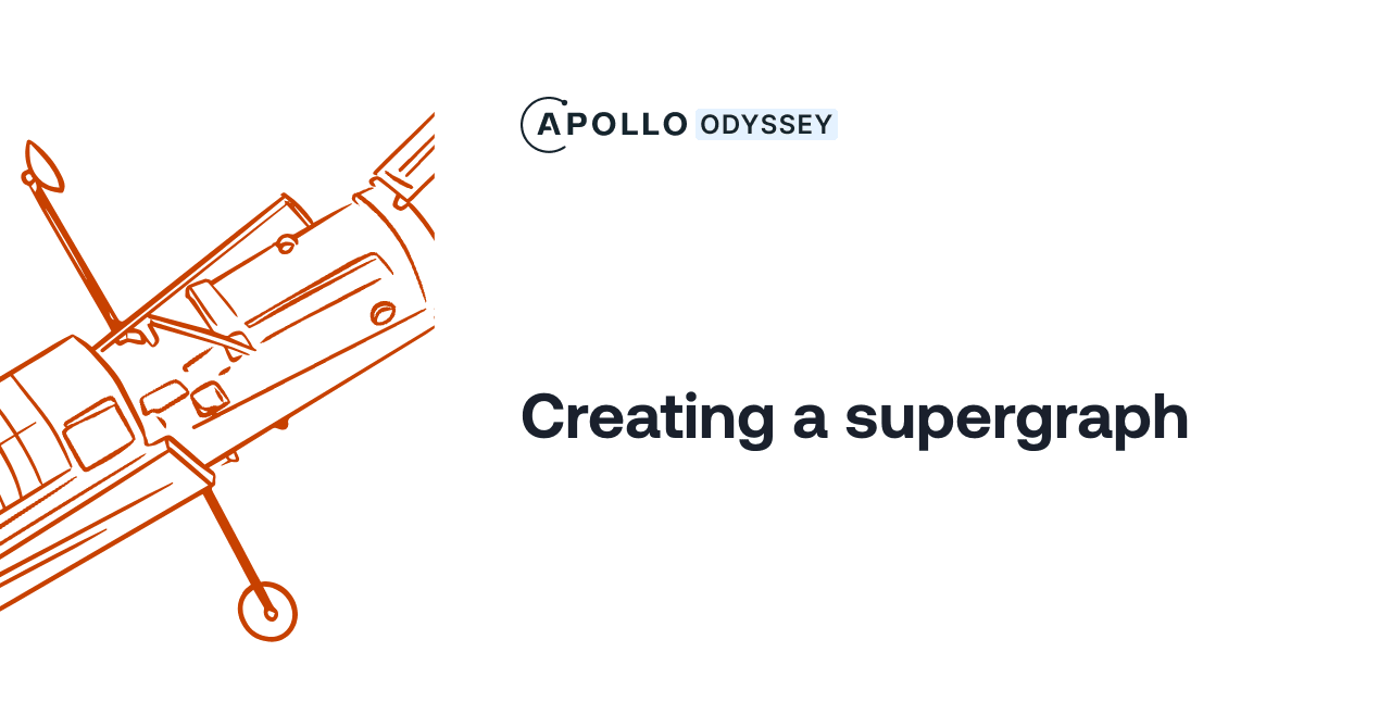 Creating a supergraph - GraphQL Tutorials